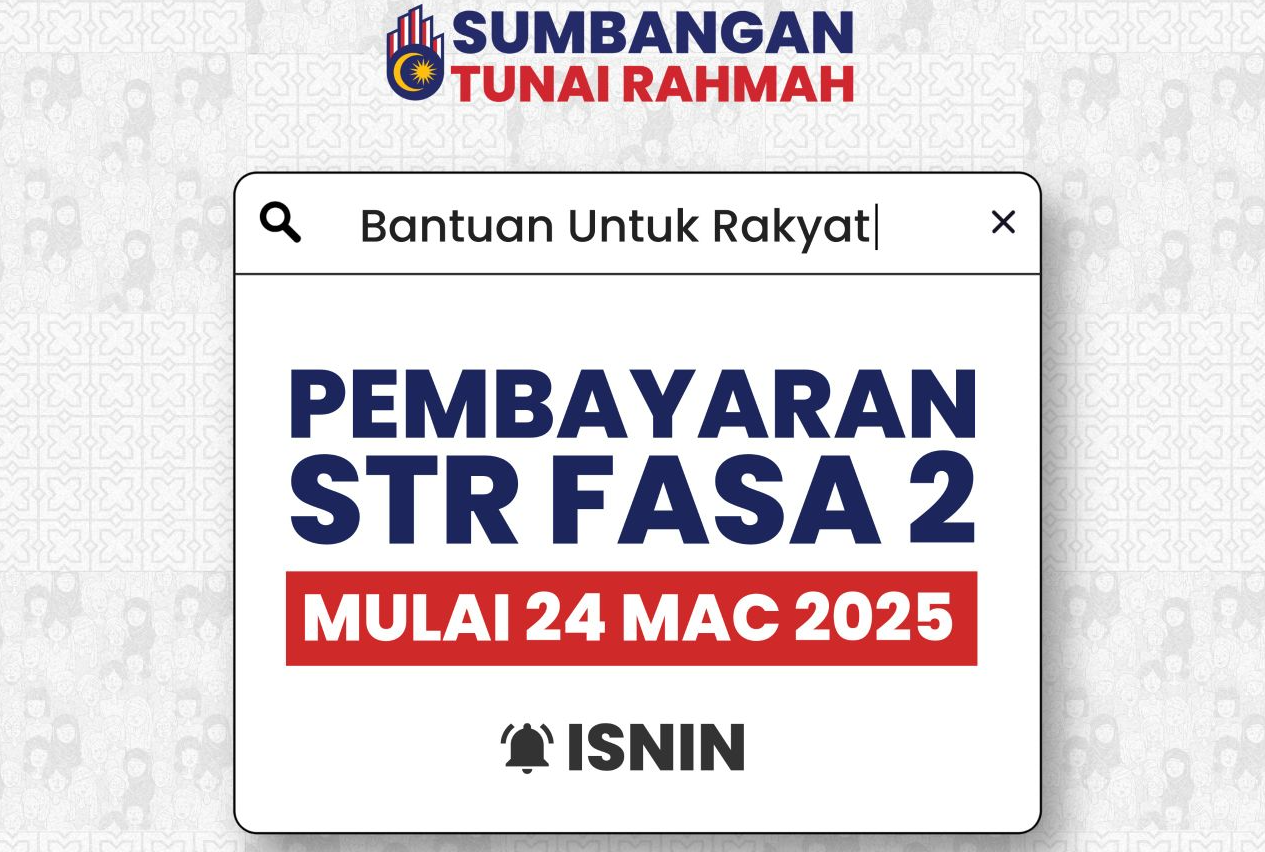 Bayaran Sumbangan Tunai Rahmah (STR) Fasa 2 akan diberikan bermula 24 ...